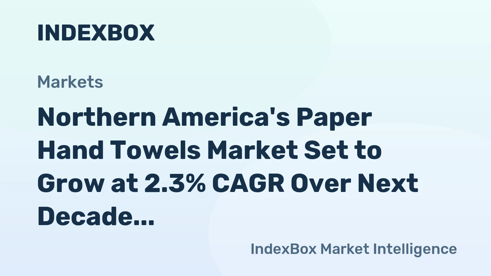 Northern America's Paper Hand Towels Market Set to Grow at 2.3% CAGR Over Next Decade