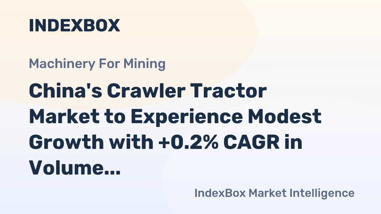 China's Crawler Tractor Market to Experience Modest Growth with +0.2% CAGR in Volume by 2035