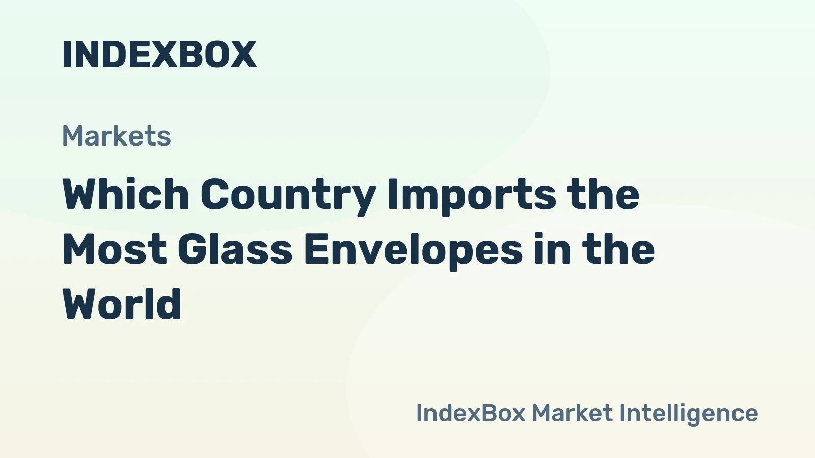 Which Country Imports the Most Glass Envelopes in the World?