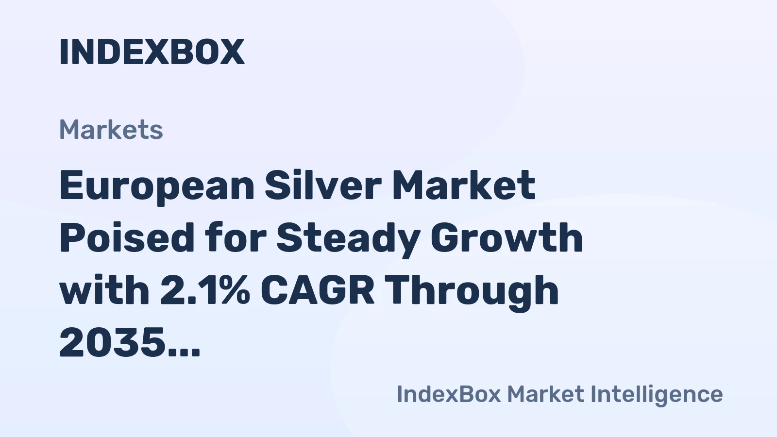 European Silver Market Poised for Steady Growth with 2.1% CAGR Through 2035