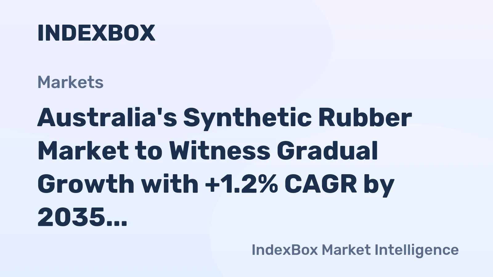 Australia's Synthetic Rubber Market to Witness Gradual Growth with +1.2% CAGR by 2035