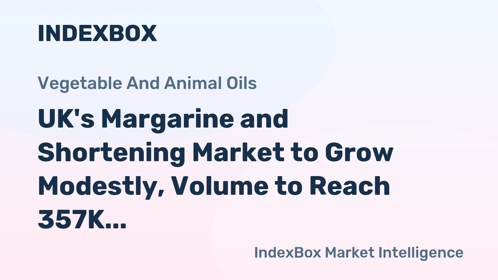 UK's Margarine and Shortening Market to Grow Modestly, Volume to Reach 357K tons and Value $861M by 2035
