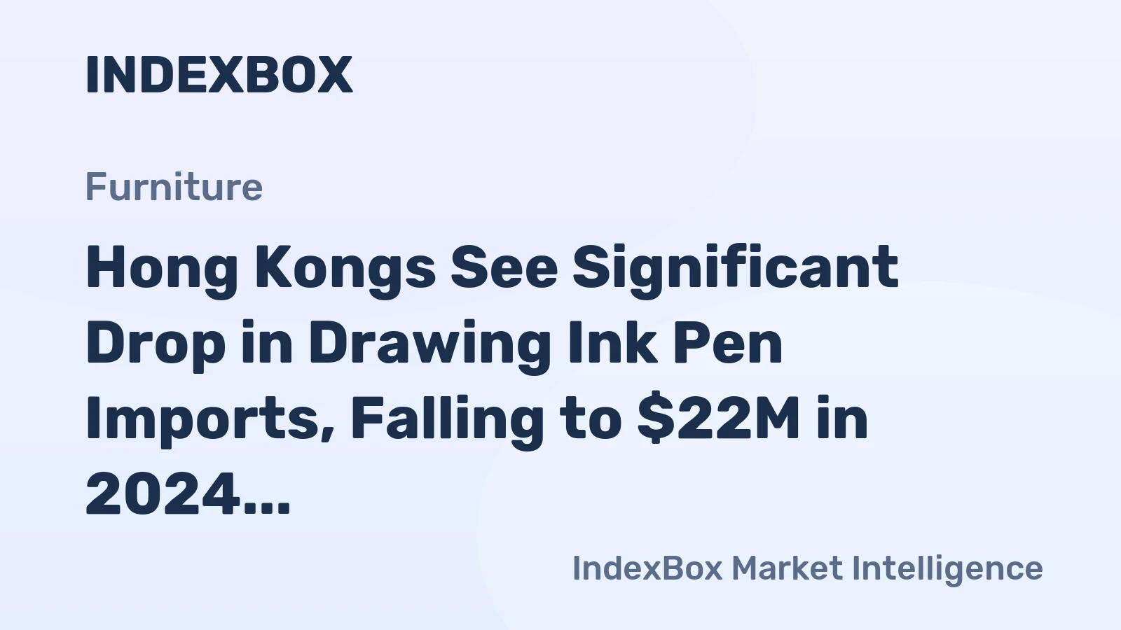 Hong Kongs See Significant Drop in Drawing Ink Pen Imports, Falling to $22M in 2024