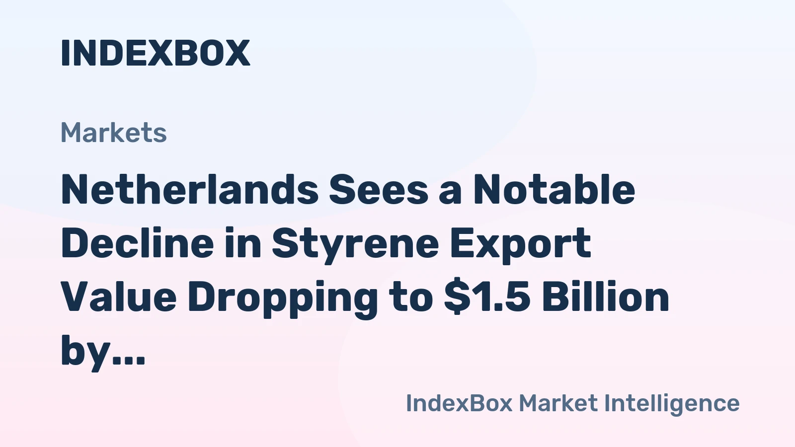 Netherlands Sees a Notable Decline in Styrene Export Value Dropping to $1.5 Billion by 2023