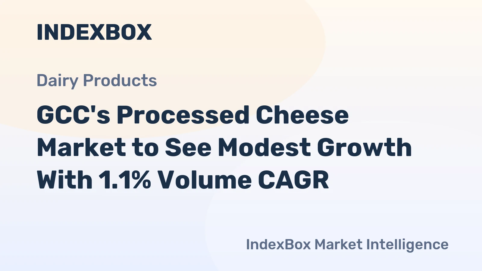 GCC's Processed Cheese Market to See Modest Growth With 1.1% Volume CAGR