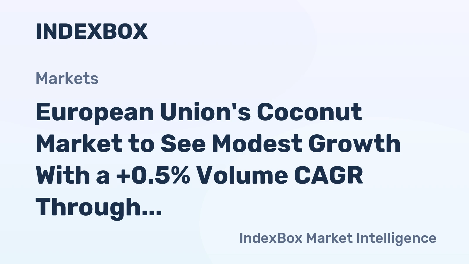 European Union's Coconut Market to See Modest Growth With a +0.5% Volume CAGR Through 2035