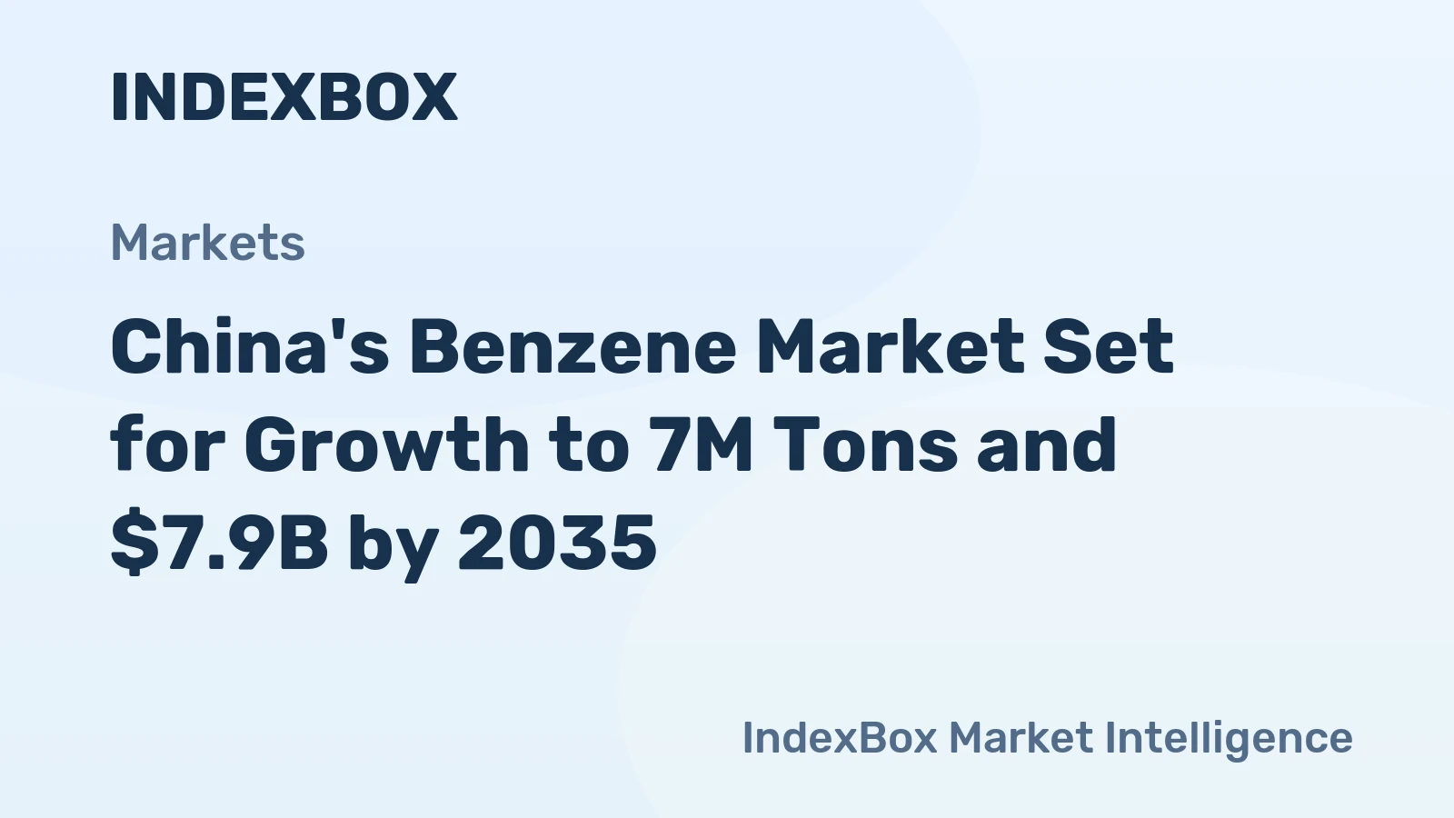 China's Benzene Market Set for Growth to 7M Tons and $7.9B by 2035
