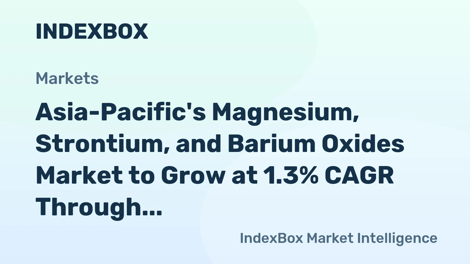 Asia-Pacific's Magnesium, Strontium, and Barium Oxides Market to Grow at 1.3% CAGR Through 2035