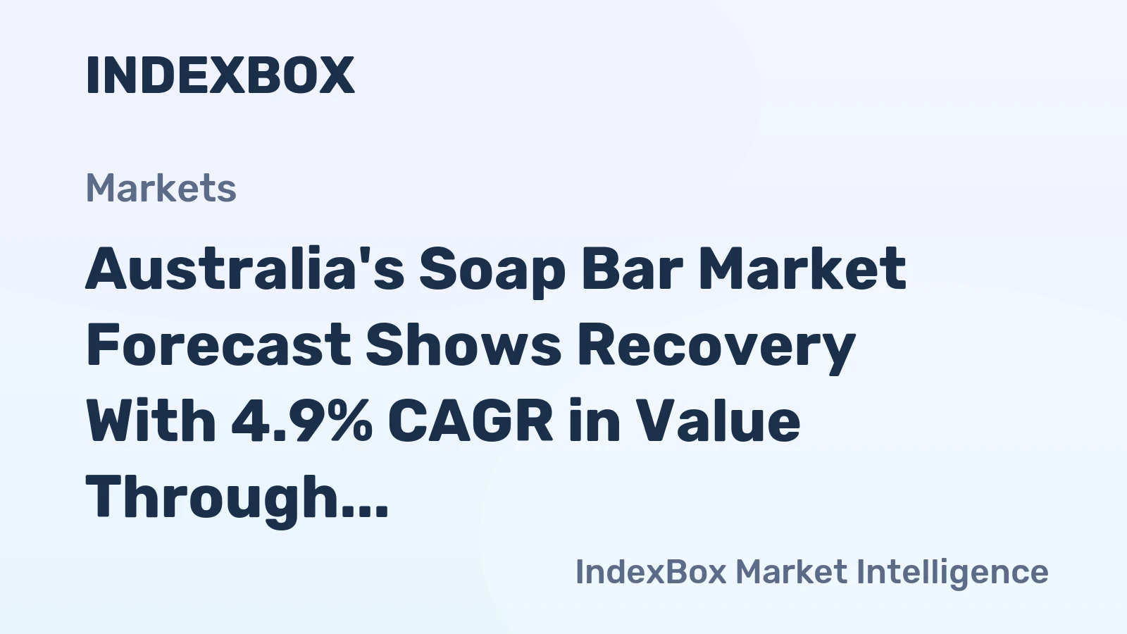 Australia's Soap Bar Market Forecast Shows Recovery With 4.9% CAGR in Value Through 2035