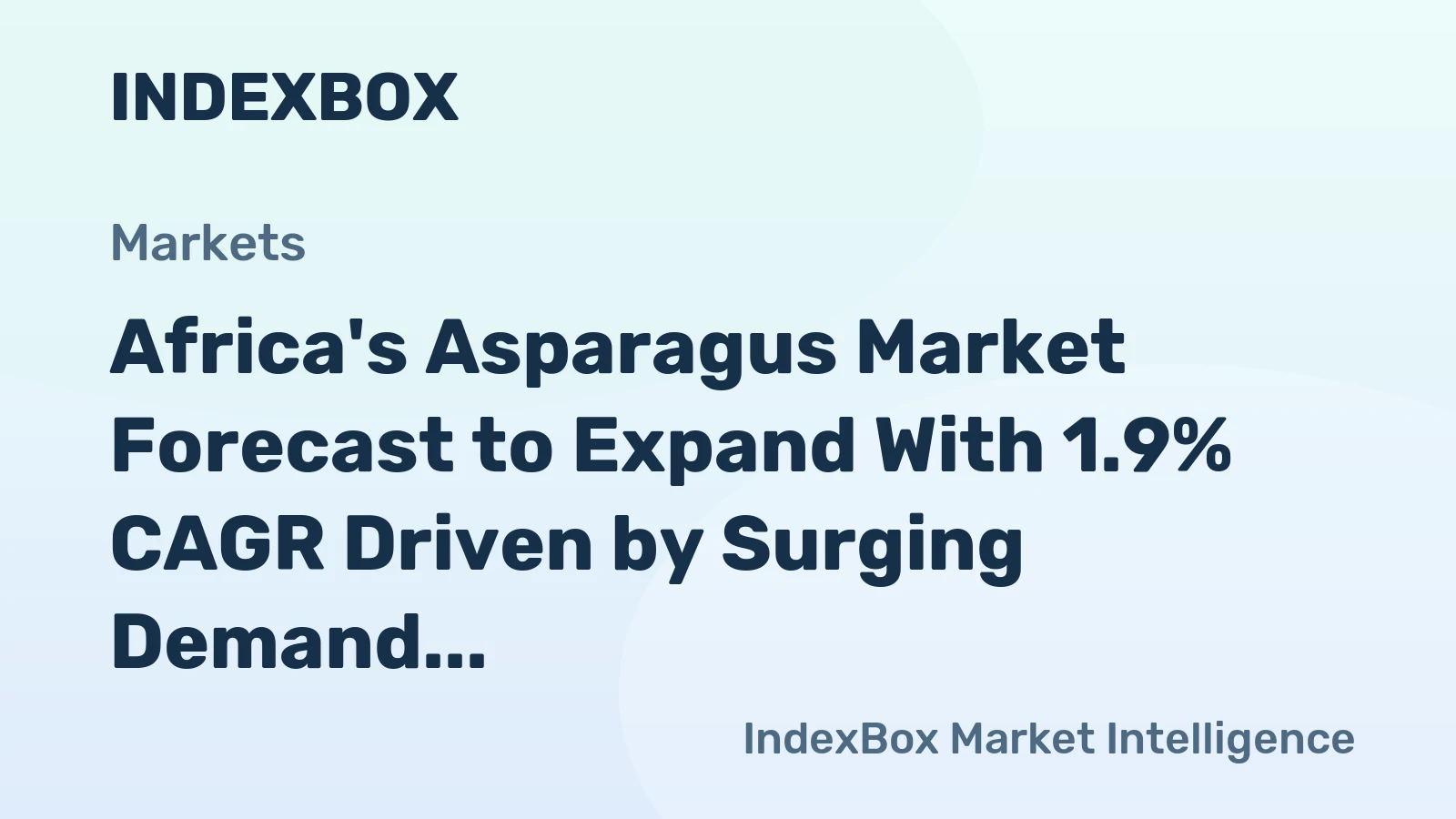 Africa's Asparagus Market Forecast to Expand With 1.9% CAGR Driven by Surging Demand