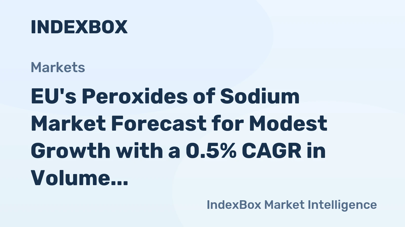 EU's Peroxides of Sodium Market Forecast for Modest Growth with a 0.5% CAGR in Volume