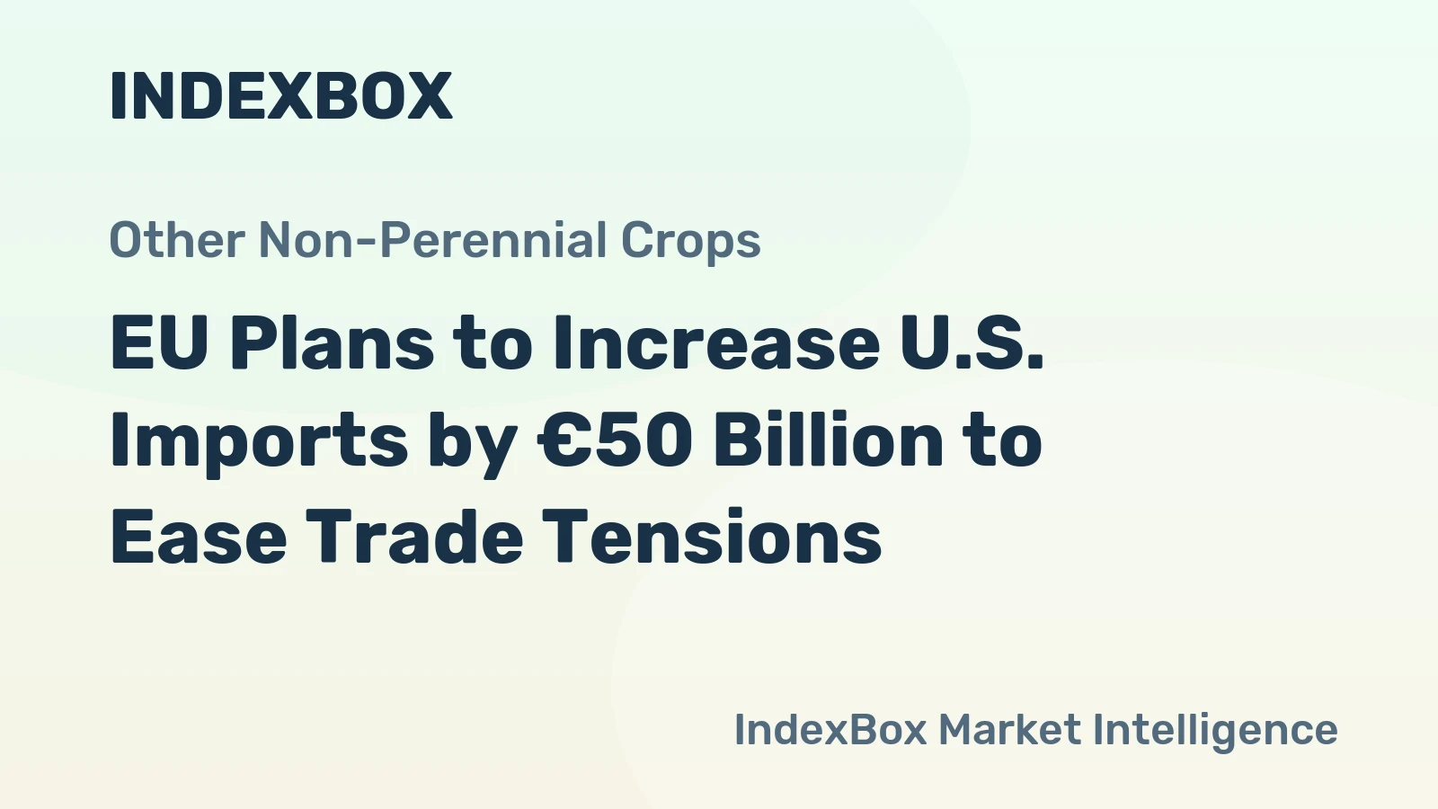 EU Plans to Increase U.S. Imports by €50 Billion to Ease Trade Tensions