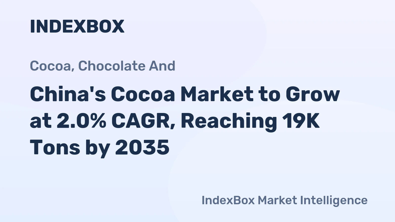 China's Cocoa Market to Grow at 2.0% CAGR, Reaching 19K Tons by 2035