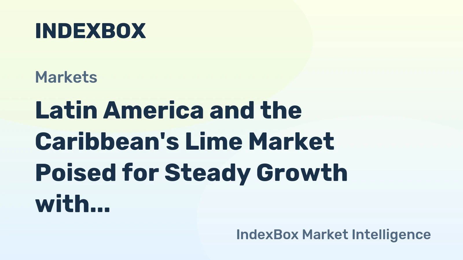 Latin America and the Caribbean's Lime Market Poised for Steady Growth with 2.1% CAGR in Value