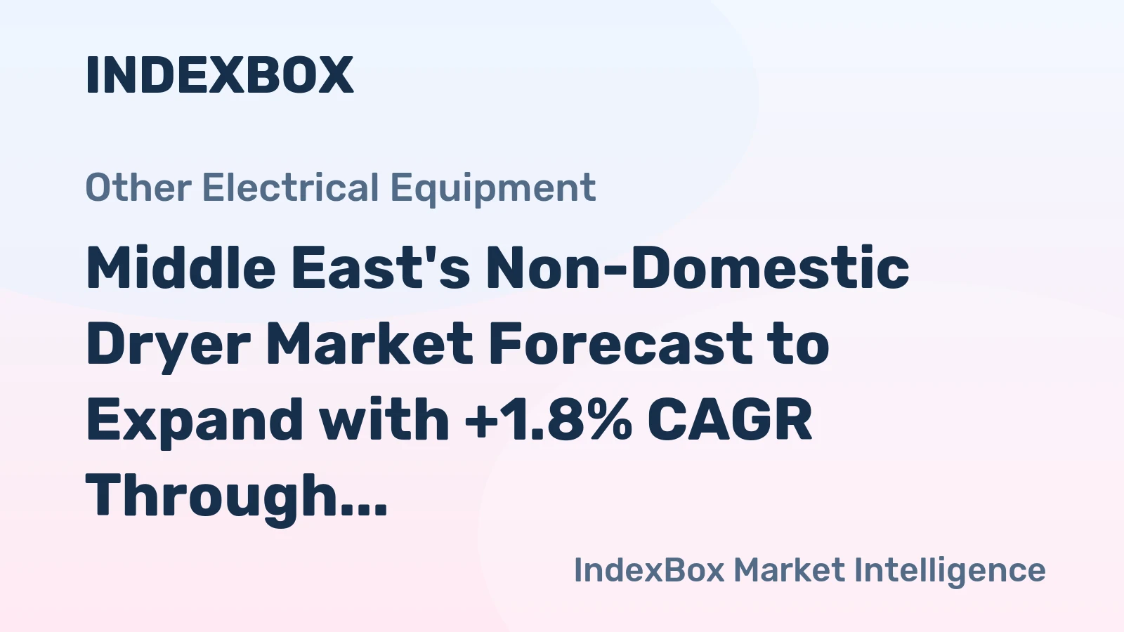 Middle East's Non-Domestic Dryer Market Forecast to Expand with +1.8% CAGR Through 2035
