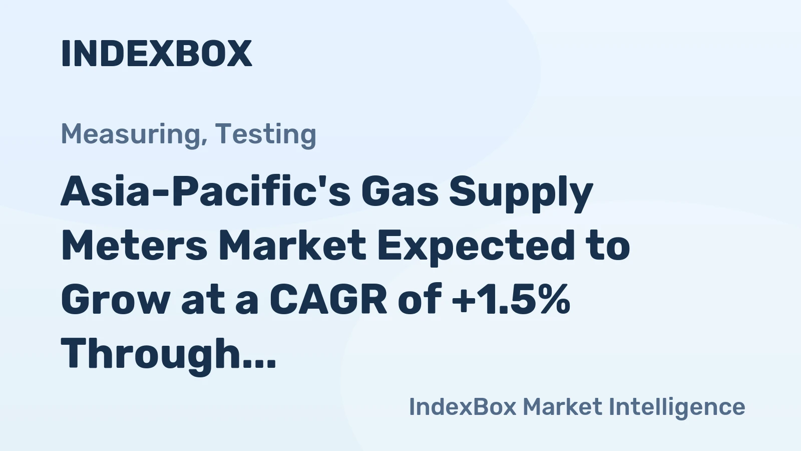 Asia-Pacific's Gas Supply Meters Market Expected to Grow at a CAGR of +1.5% Through 2035, Reaching $3.6B in Value