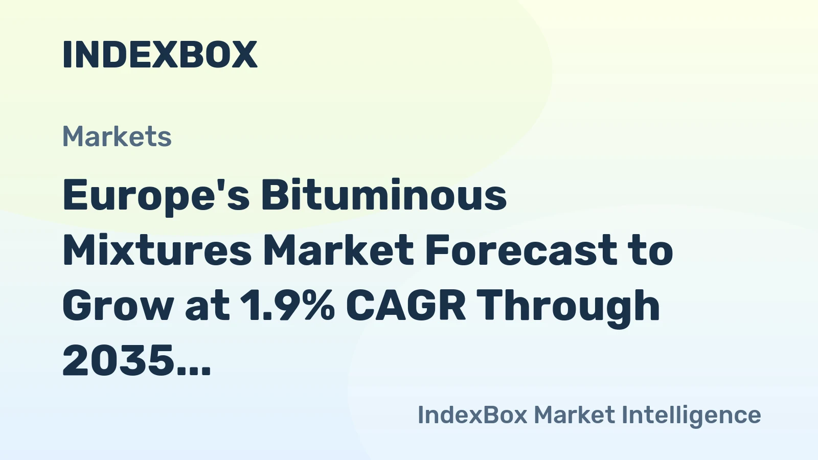 Europe's Bituminous Mixtures Market Forecast to Grow at 1.9% CAGR Through 2035