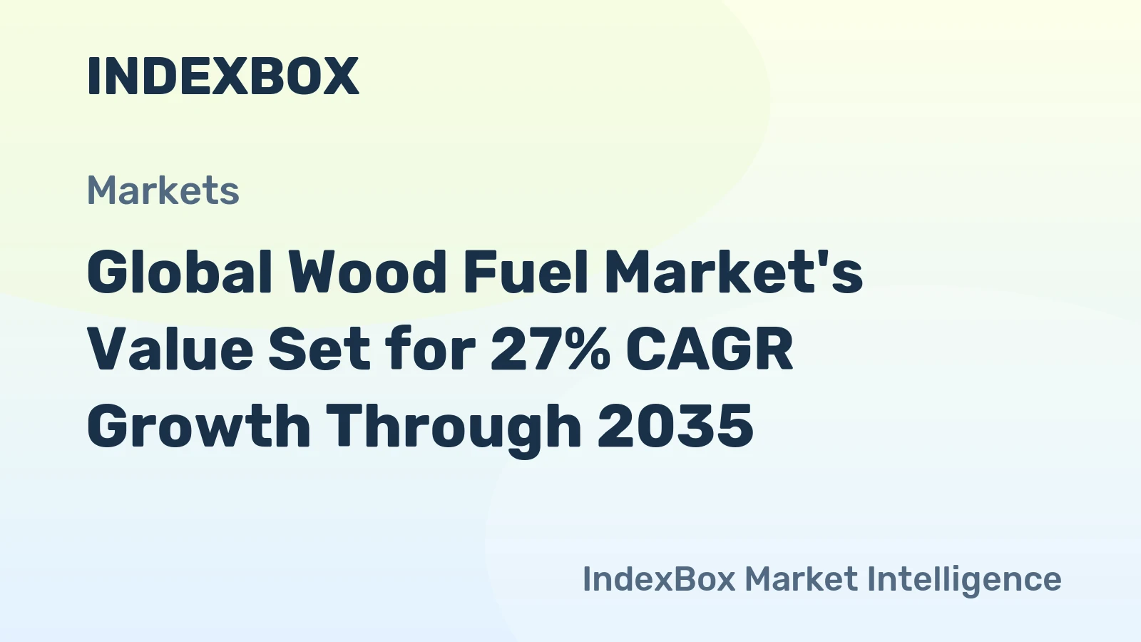 Global Wood Fuel Market's Value Set for 27% CAGR Growth Through 2035