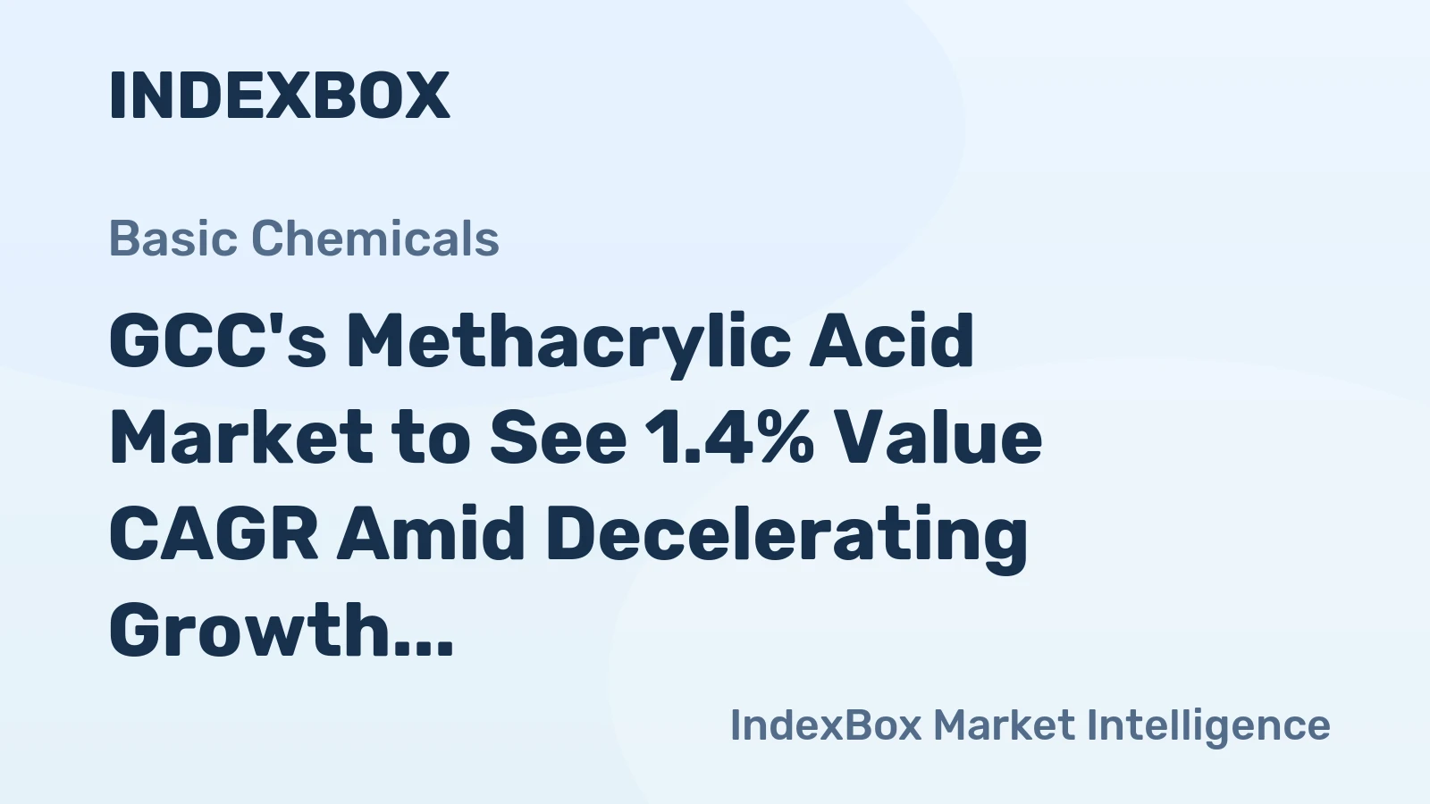 GCC's Methacrylic Acid Market to See 1.4% Value CAGR Amid Decelerating Growth
