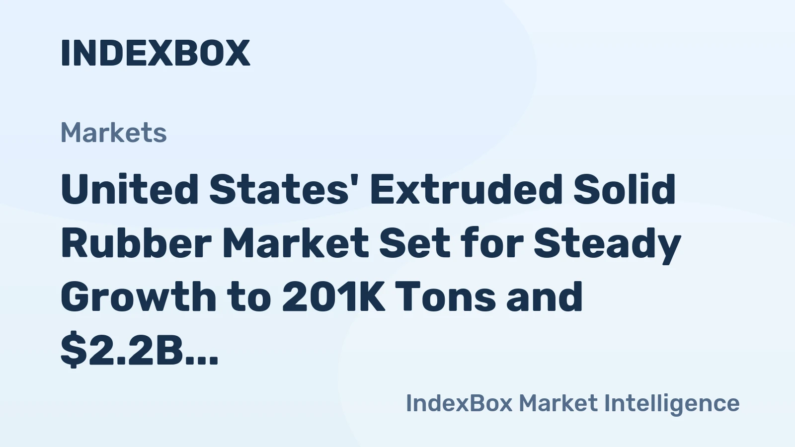 United States' Extruded Solid Rubber Market Set for Steady Growth to 201K Tons and $2.2B