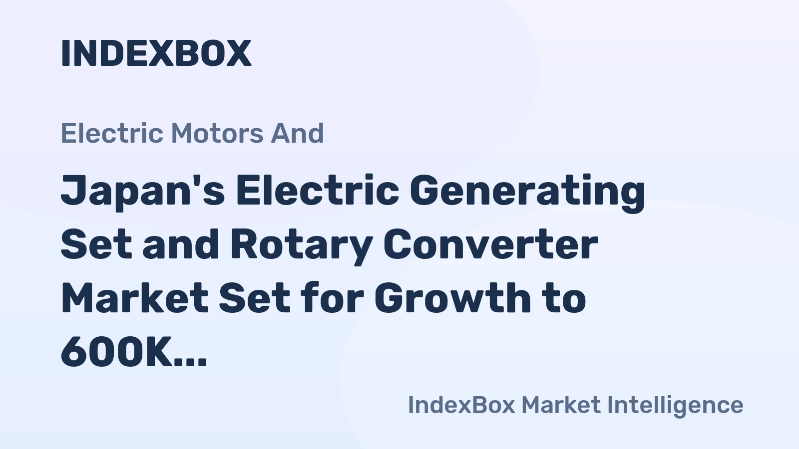 Japan's Electric Generating Set and Rotary Converter Market Set for Growth to 600K Units and $1.6B