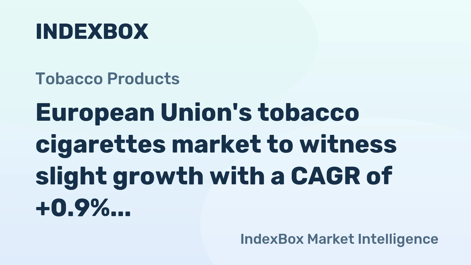 European Union's tobacco cigarettes market to witness slight growth with a CAGR of +0.9% from 2024 to 2035