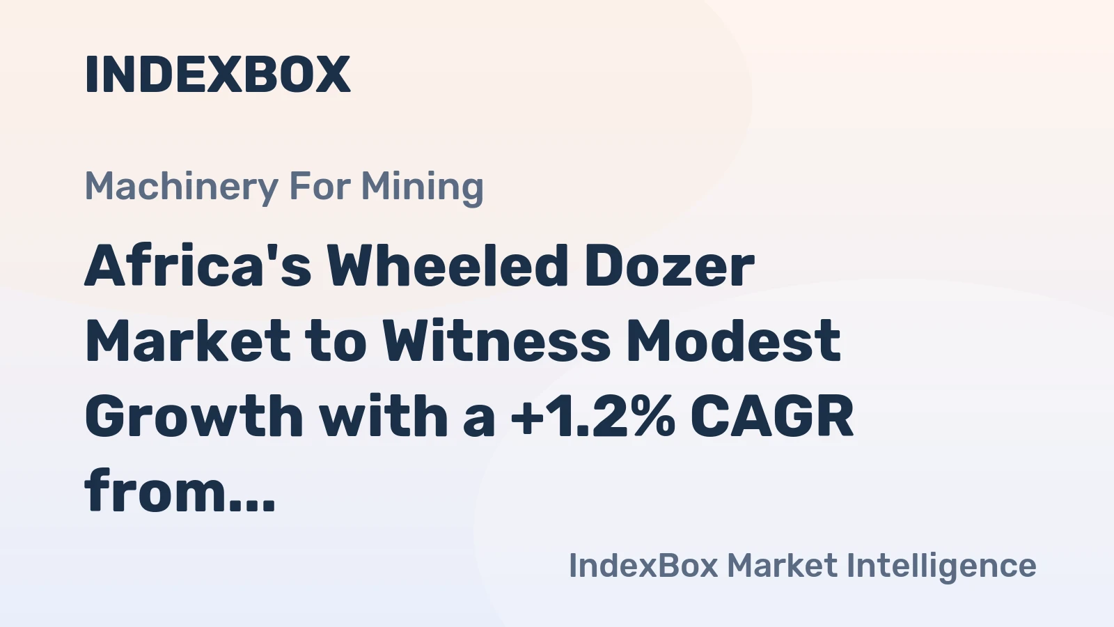 Africa's Wheeled Dozer Market to Witness Modest Growth with a +1.2% CAGR from 2024 to 2035