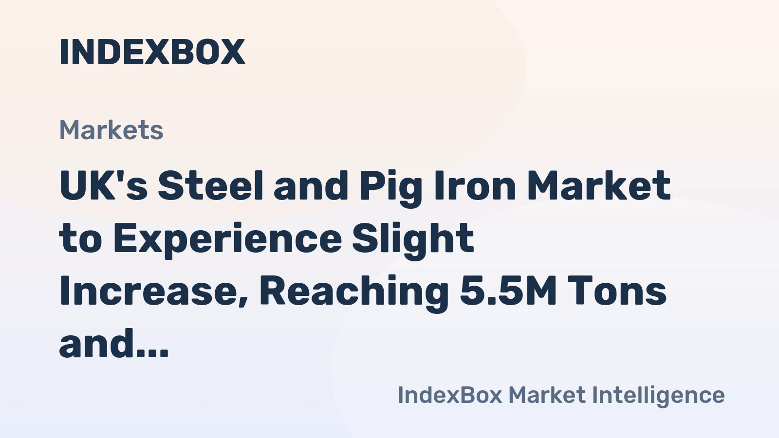 UK's Steel and Pig Iron Market to Experience Slight Increase, Reaching 5.5M Tons and $3.1B by 2035