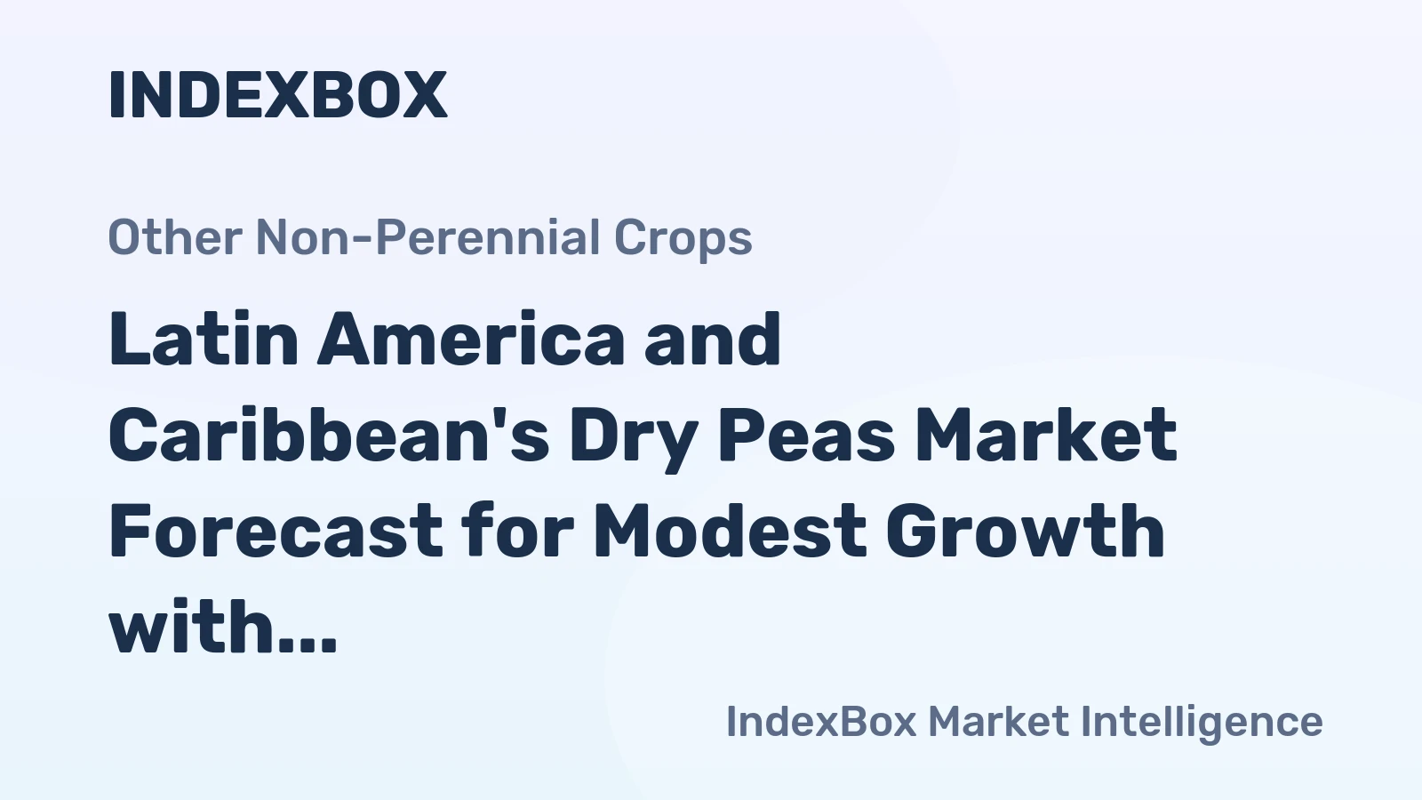 Latin America and Caribbean's Dry Peas Market Forecast for Modest Growth with 1.2% CAGR
