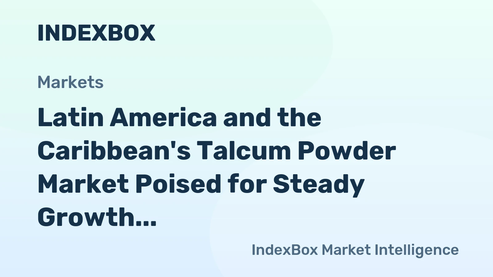 Latin America and the Caribbean's Talcum Powder Market Poised for Steady Growth With +1.8% CAGR in Value