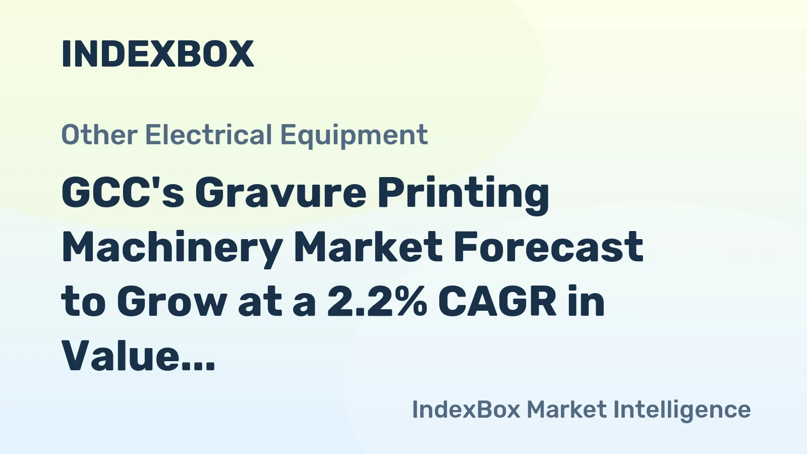 GCC's Gravure Printing Machinery Market Forecast to Grow at a 2.2% CAGR in Value Terms