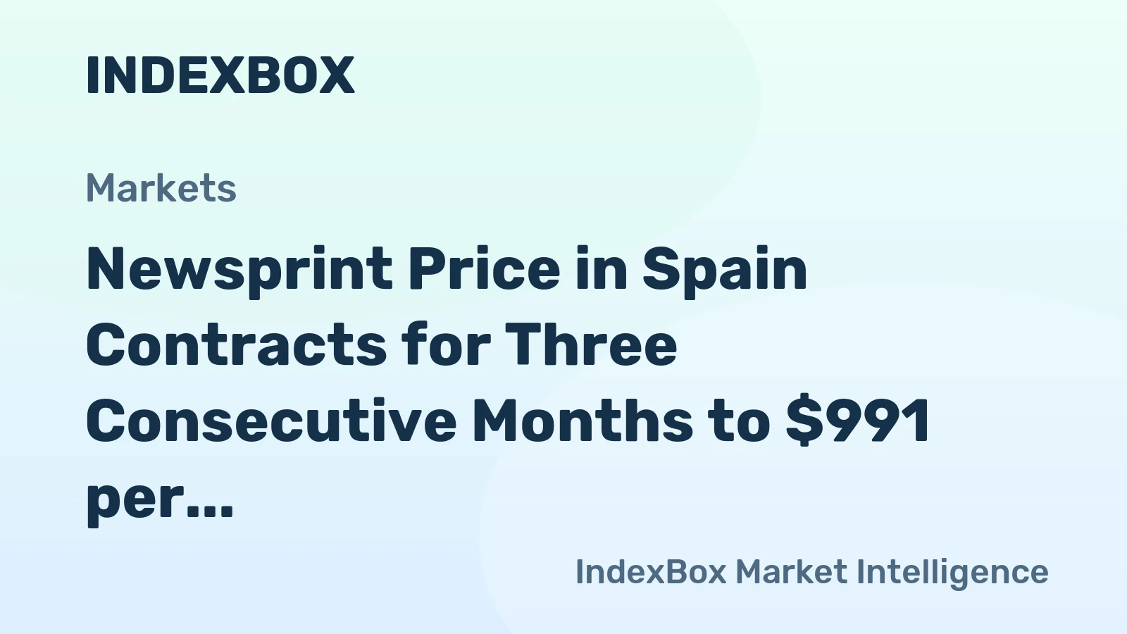 Newsprint Price in Spain Contracts for Three Consecutive Months to $991 per Ton