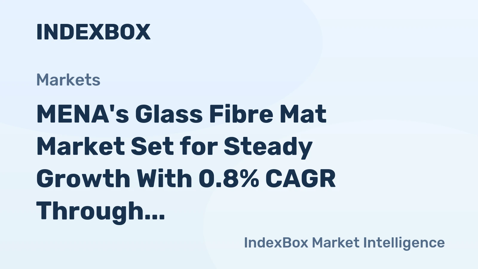 MENA's Glass Fibre Mat Market Set for Steady Growth With 0.8% CAGR Through 2035