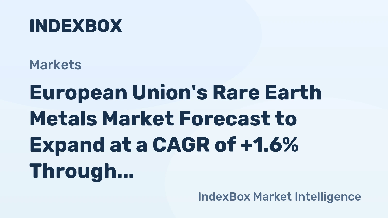 European Union's Rare Earth Metals Market Forecast to Expand at a CAGR of +1.6% Through 2035