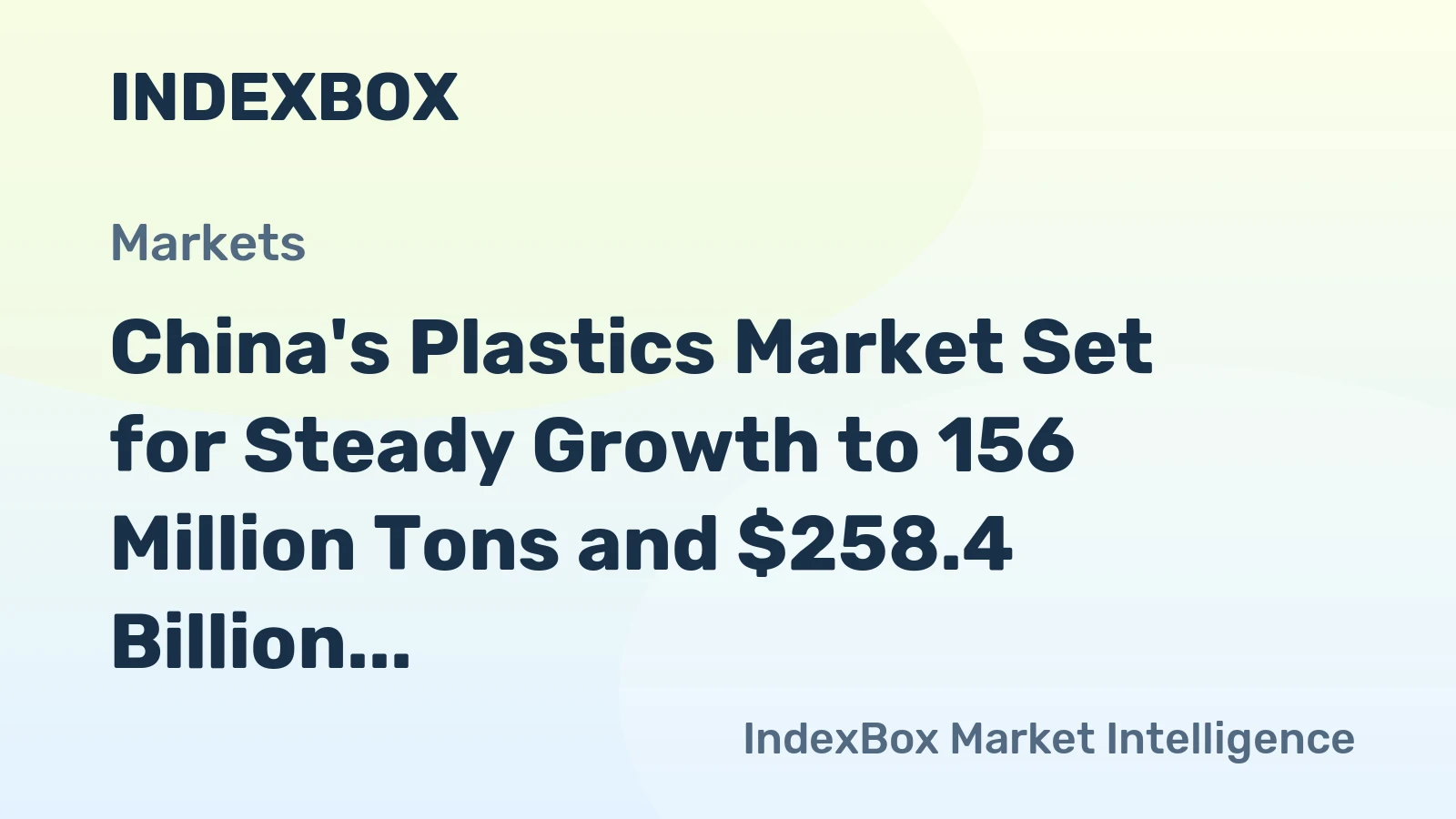 China's Plastics Market Set for Steady Growth to 156 Million Tons and $258.4 Billion