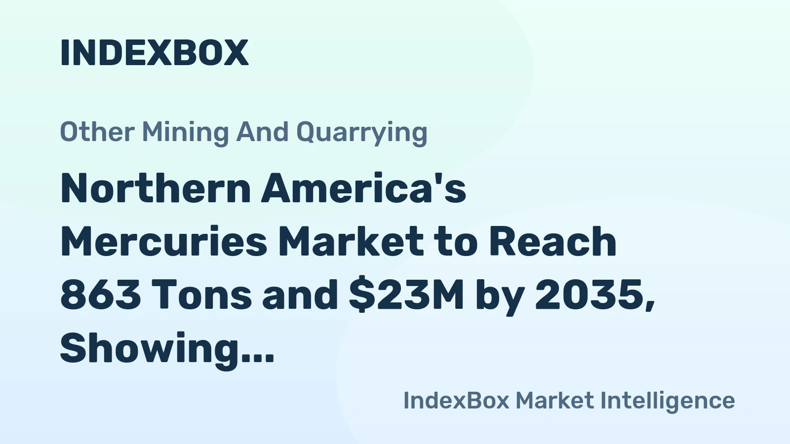 Northern America's Mercuries Market to Reach 863 Tons and $23M by 2035, Showing Steady Growth