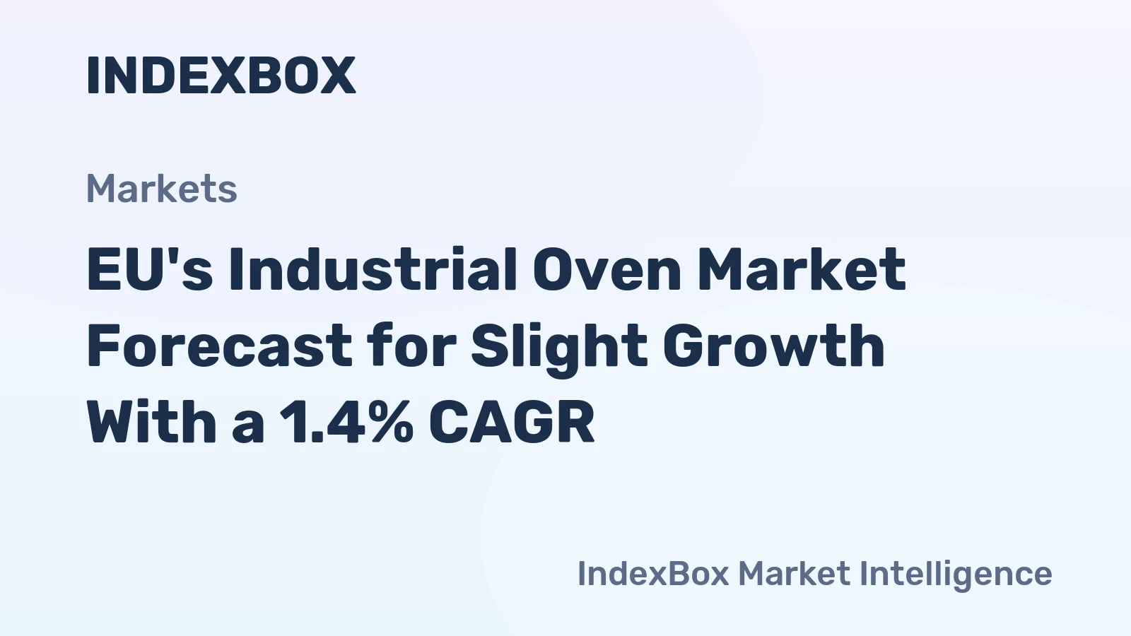 EU's Industrial Oven Market Forecast for Slight Growth With a 1.4% CAGR