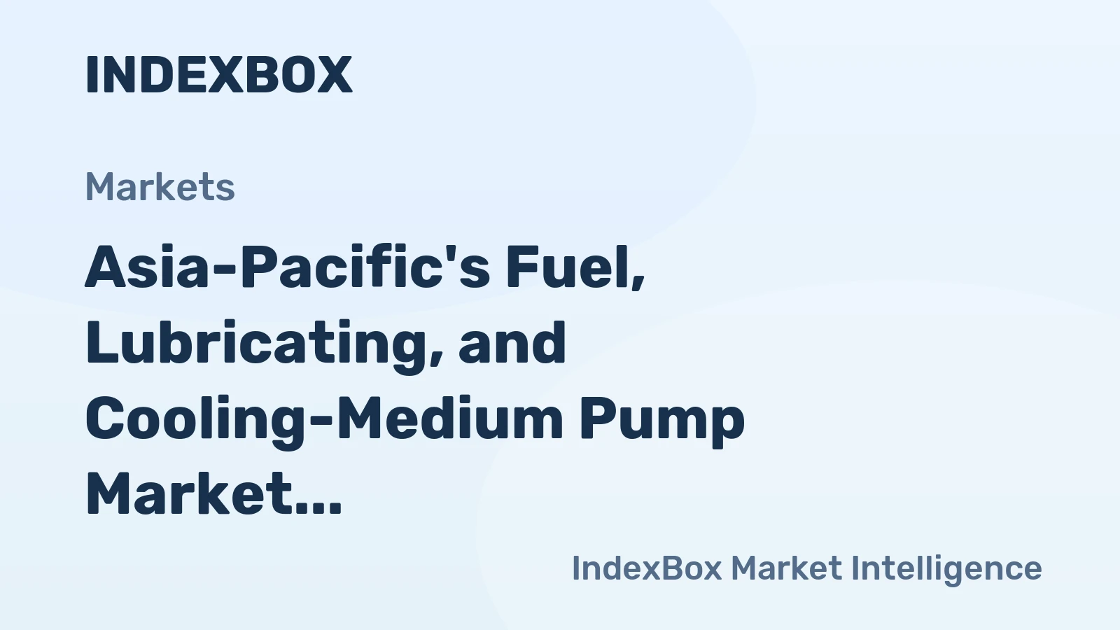 Asia-Pacific's Fuel, Lubricating, and Cooling-Medium Pump Market to Reach 415M Units and $10.9B by 2035