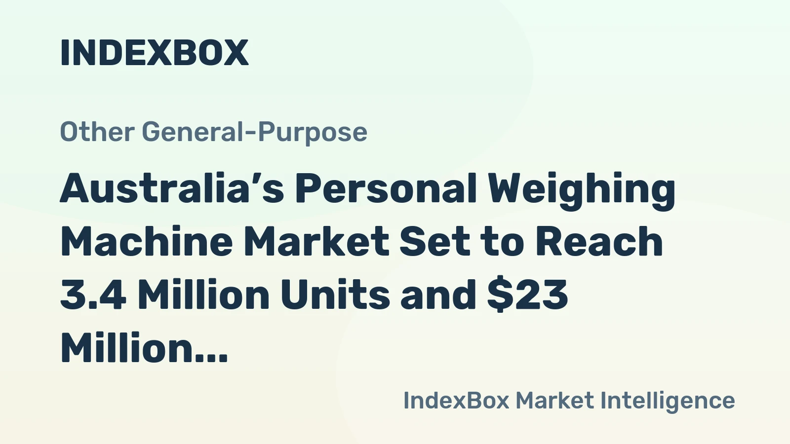 Australia’s Personal Weighing Machine Market Set to Reach 3.4 Million Units and $23 Million in Value