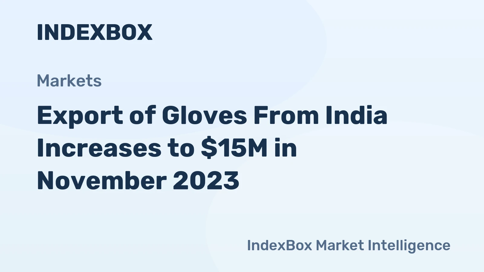 Export of Gloves From India Increases to $15M in November 2023