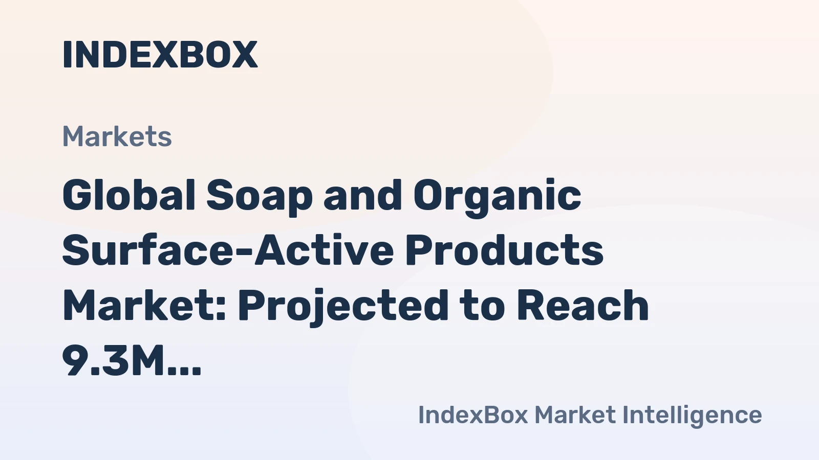 Global Soap and Organic Surface-Active Products Market: Projected to Reach 9.3M Tons and $24.2B by 2035