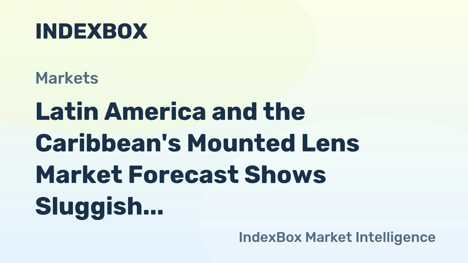 Latin America and the Caribbean's Mounted Lens Market Forecast Shows Sluggish Volume Growth at +0.2% CAGR Through 2035