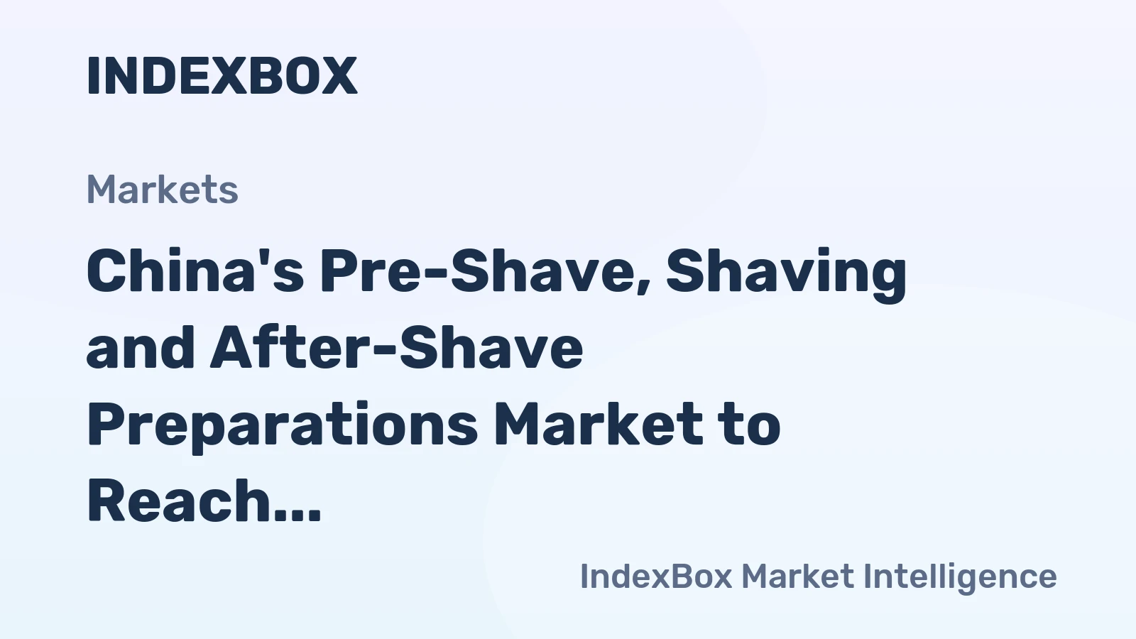 China's Pre-Shave, Shaving and After-Shave Preparations Market to Reach 166K Tons and $474M by 2035