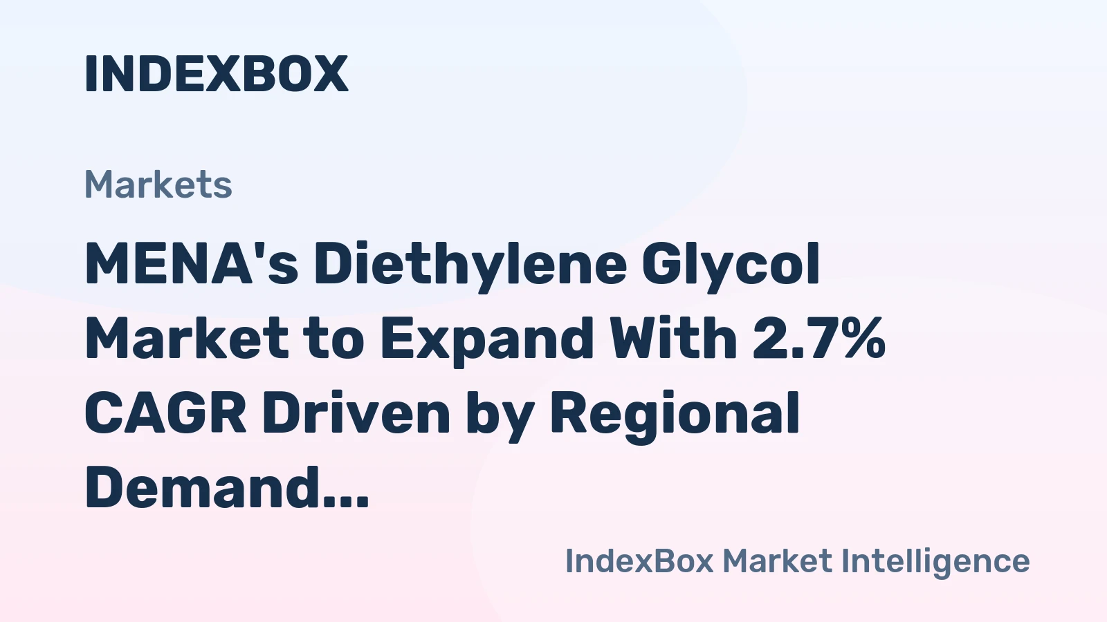 MENA's Diethylene Glycol Market to Expand With 2.7% CAGR Driven by Regional Demand