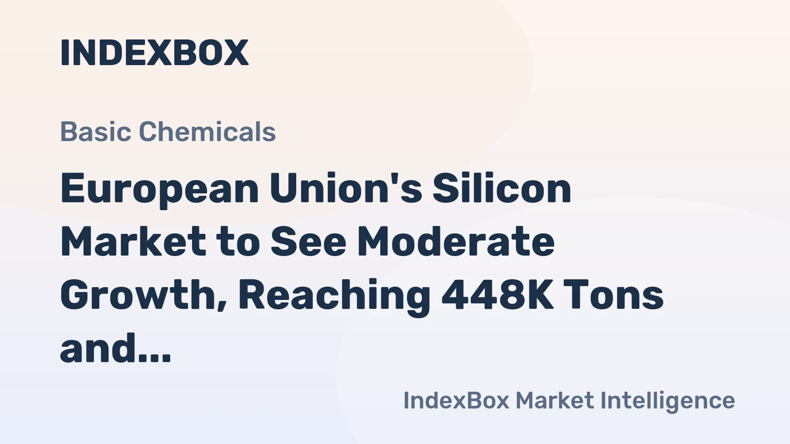European Union's Silicon Market to See Moderate Growth, Reaching 448K Tons and $1.5B by 2035