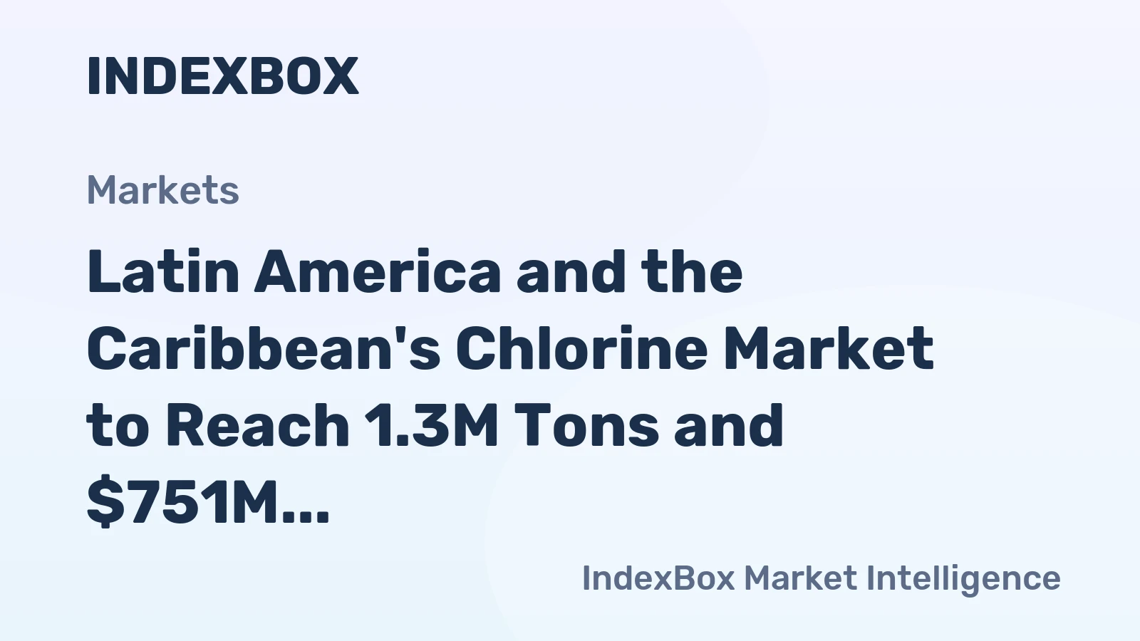 Latin America and the Caribbean's Chlorine Market to Reach 1.3M Tons and $751M by 2035