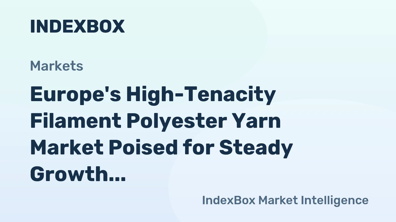 Europe's High-Tenacity Filament Polyester Yarn Market Poised for Steady Growth With 11% Volume CAGR Through 2035