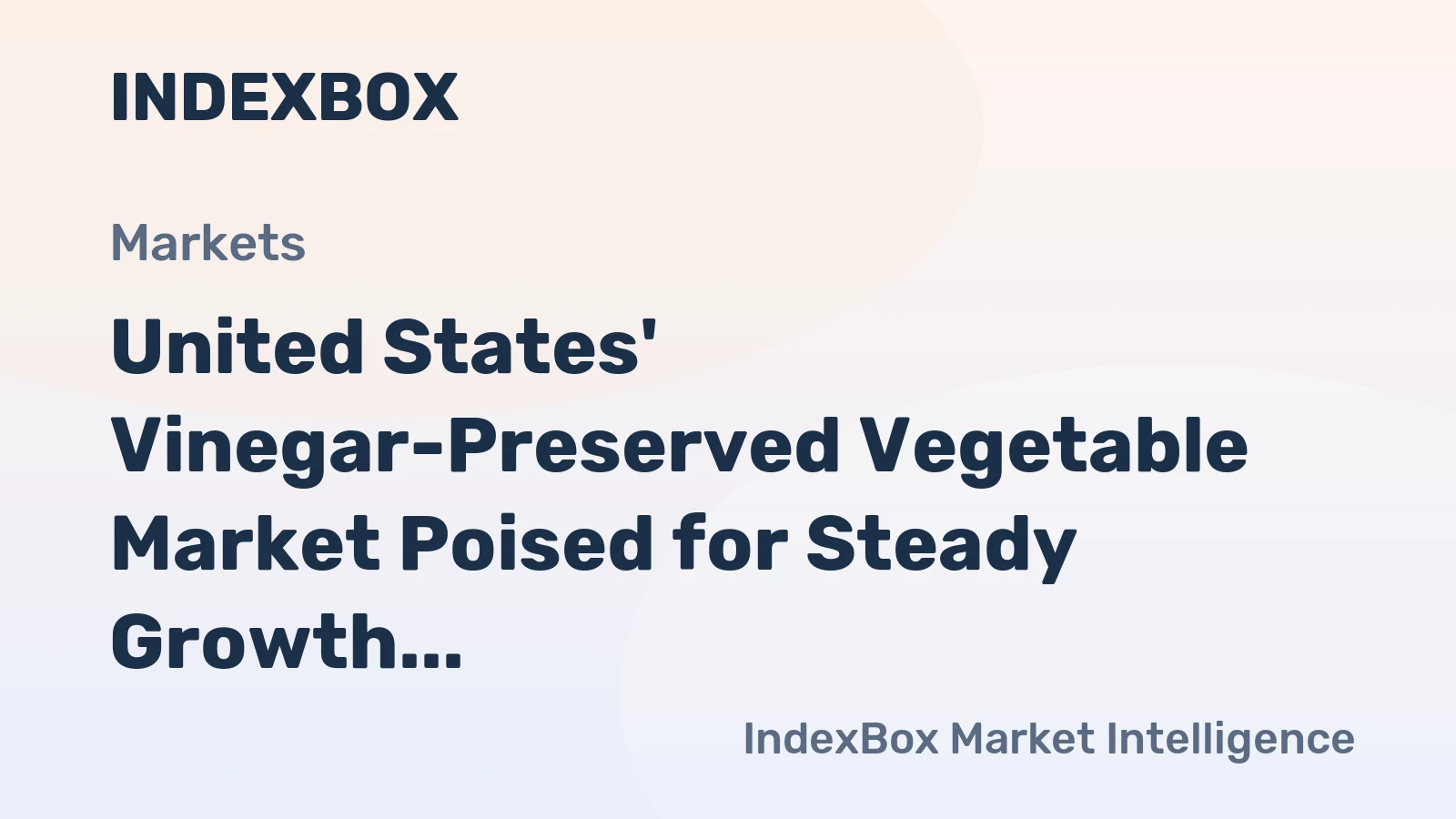 United States' Vinegar-Preserved Vegetable Market Poised for Steady Growth with 3.2% CAGR in Value