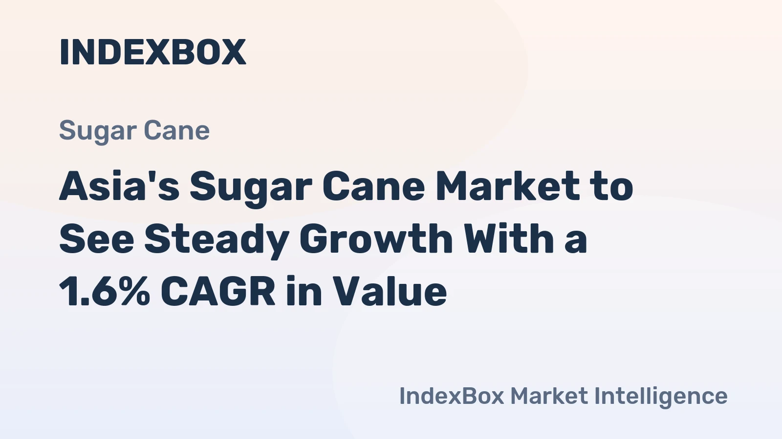 Asia's Sugar Cane Market to See Steady Growth With a 1.6% CAGR in Value