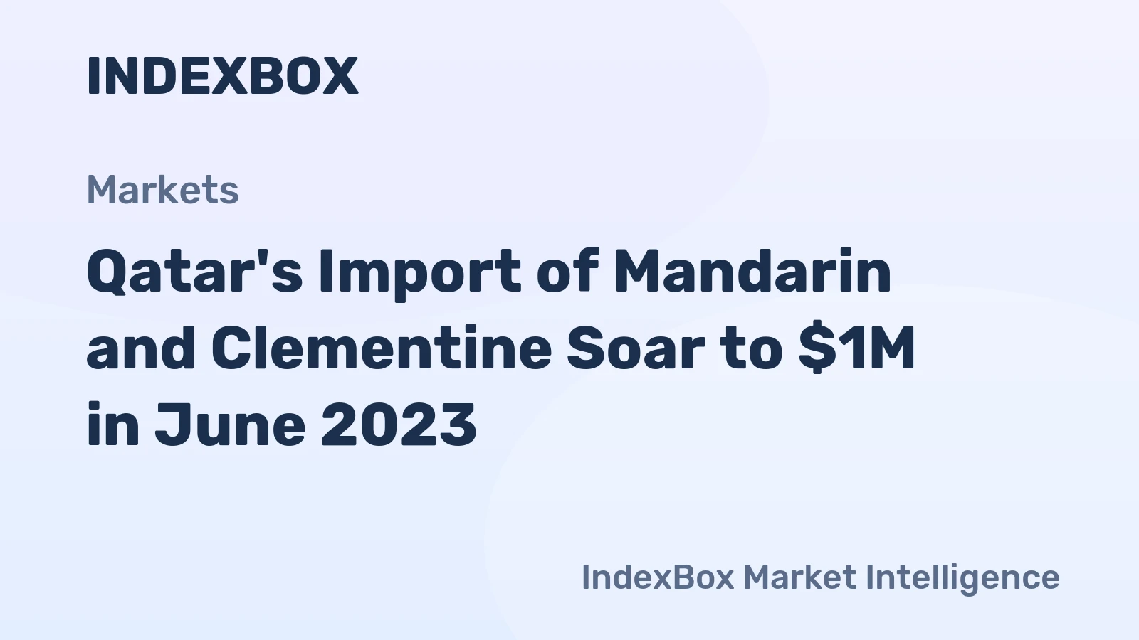 Qatar's Import of Mandarin and Clementine Soar to $1M in June 2023
